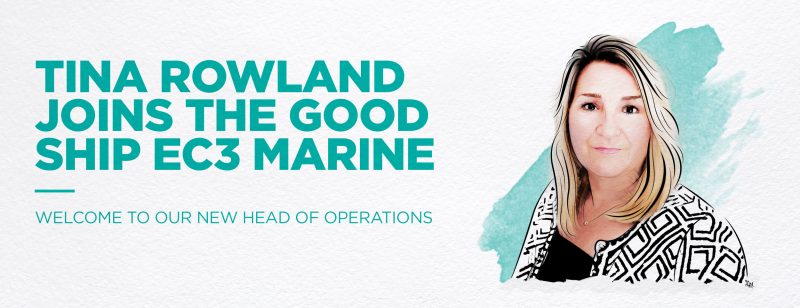 Tina Rowland joins the good ship EC3 as Head of Operations – EC3 Marine